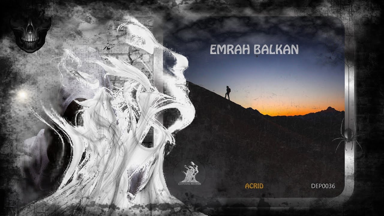 Emrah Balkan – Acrid (Original Mix) [Deepening Records] - YouTube Music