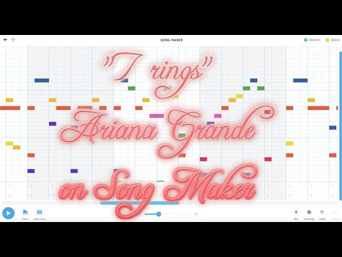 “7 rings” Ariana Grande beat/arrangement on Song Maker by Google Chrome ...