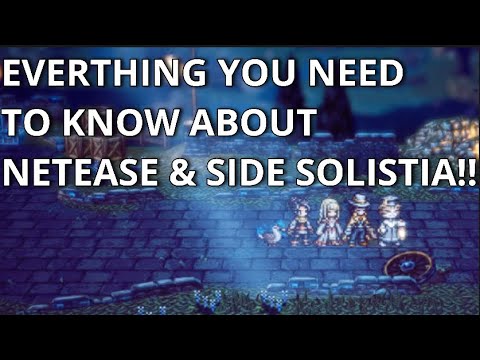 OCTOPATH TRAVELER COTC Everything you need to know about Side Solistia ...