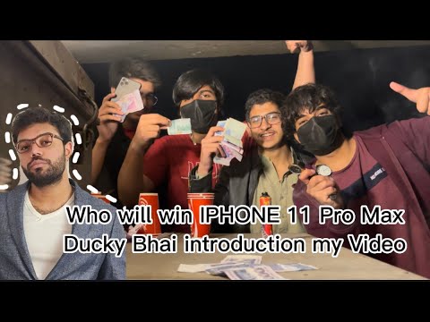 Who will win IPHONE 11 Pro Max? Ducky Bhai Introduction My video? - YouTube