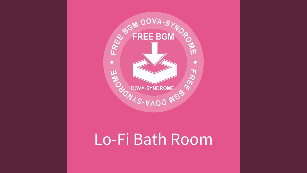 Lo-Fi Bath Room - YouTube