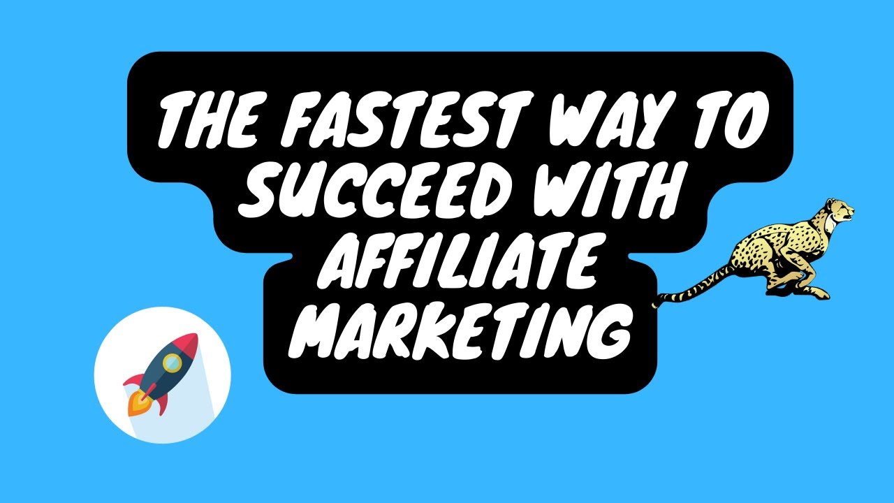 This Is The Fastest Way To Succeed With Affiliate Marketing - YouTube