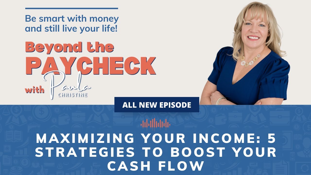 Maximizing Your Income: 5 Strategies To Boost Your Cash Flow - YouTube