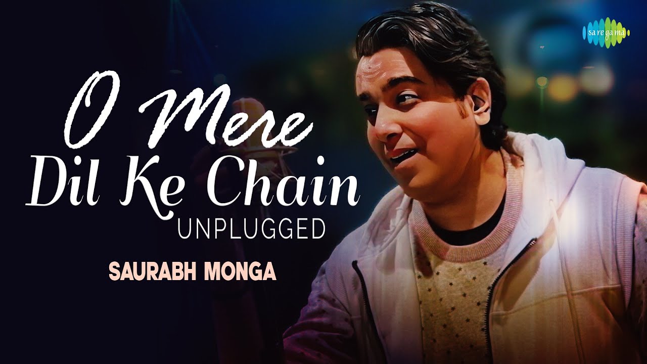 O Mere Dil Ke Chain - Unplugged | Saurabh Monga | Kishore Kumar | R. D ...