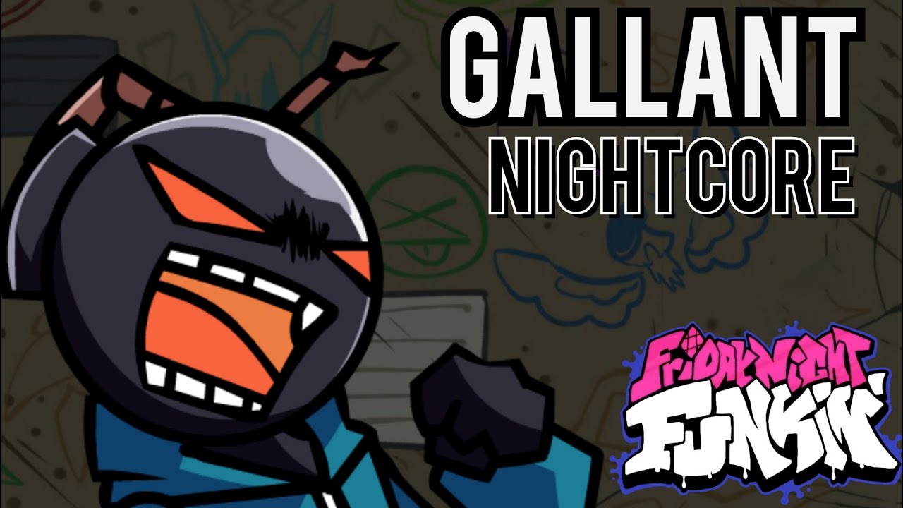 Gallant (Nightcore) | Friday Night Funkin' Vs Whitty | The Return ...