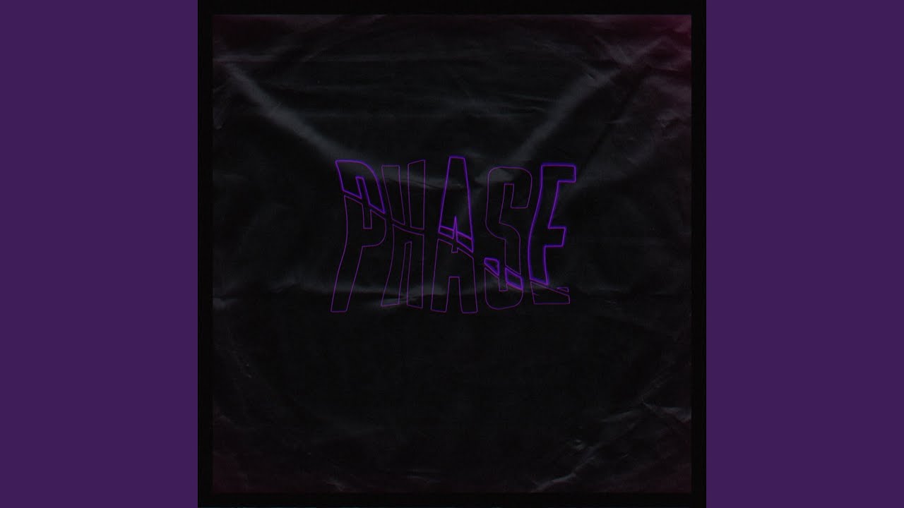 Phase - YouTube