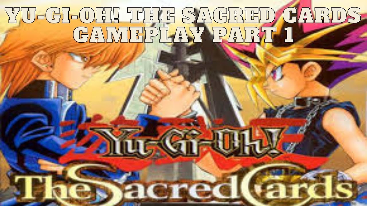Yu-Gi-Oh! The Sacred Cards Gameplay Part 1 (Truly Amazing) - YouTube