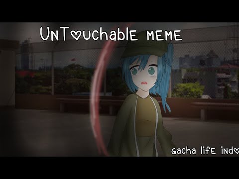Untouchable || meme - YouTube