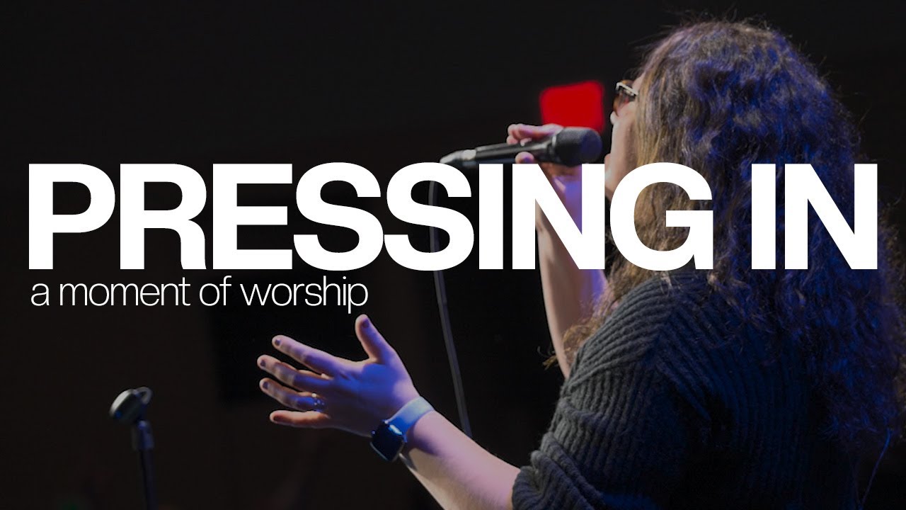Pressing in (a moment of worship) - YouTube