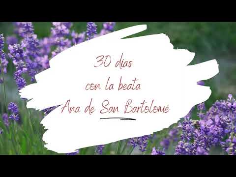 30 días con la beata Ana de San Bartolomé - D 1
