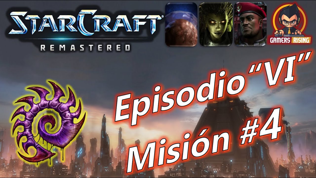 STARCRAFT BROOD WAR REMASTERIZADO: ZERG - MISIÓN #4 "LA LIBERACIÓN DE ...