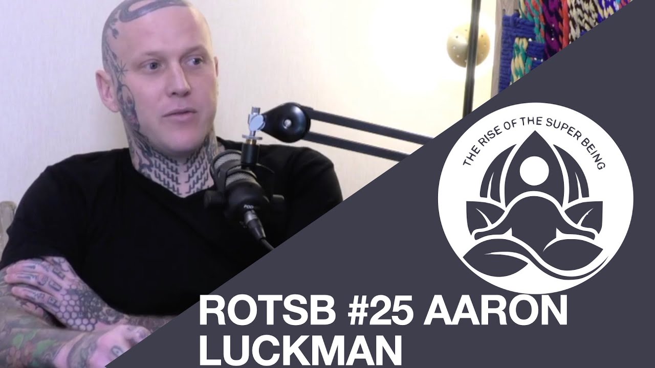ROTSB #25 Aaron Luckman NZ TATTOO ARTIST, MENTAL & PHYSICAL HEALTH ...