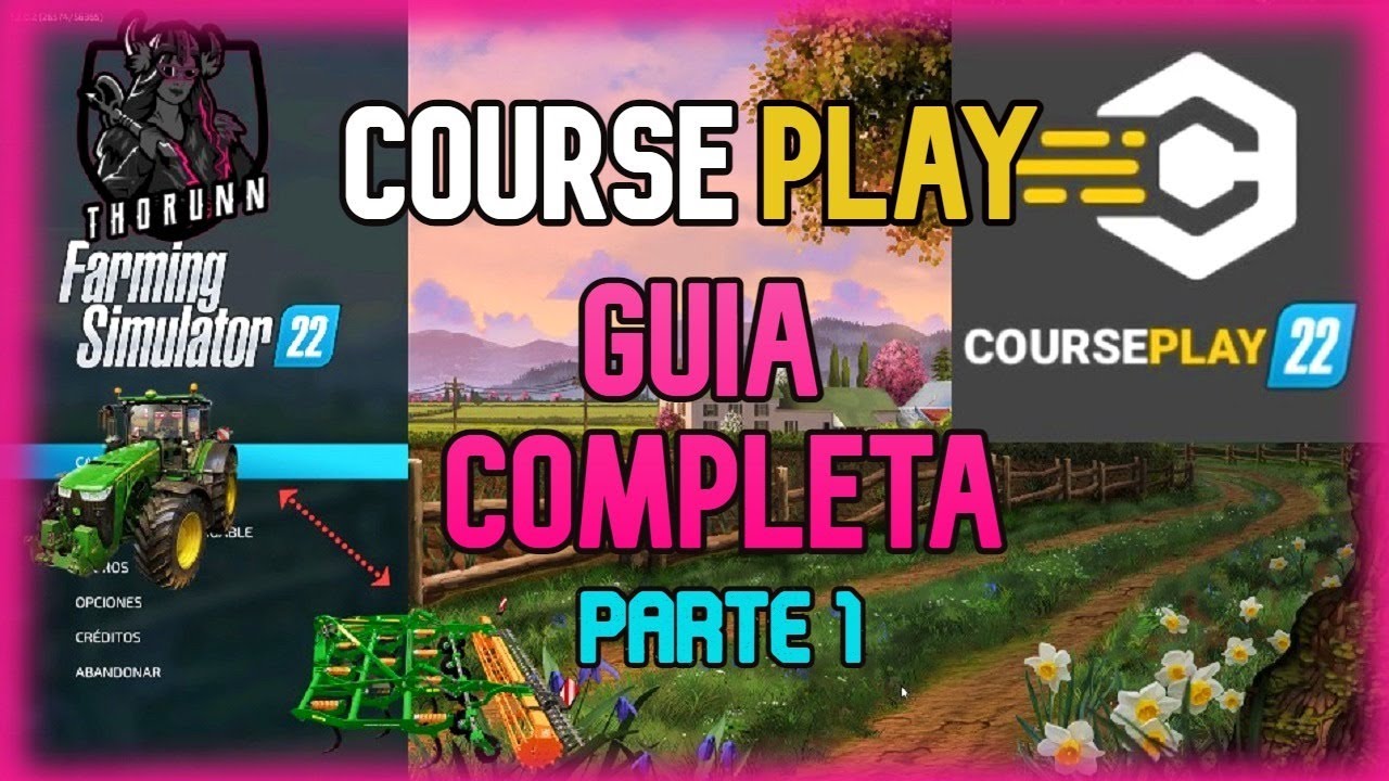 COURSEPLAY | GUIA COMPLETA | FS22 | PARTE # 1 - YouTube