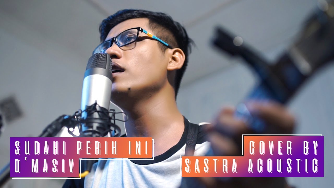 SUDAHI PERIH INI COVER - BY SASTRA ACOUSTIC - YouTube Music