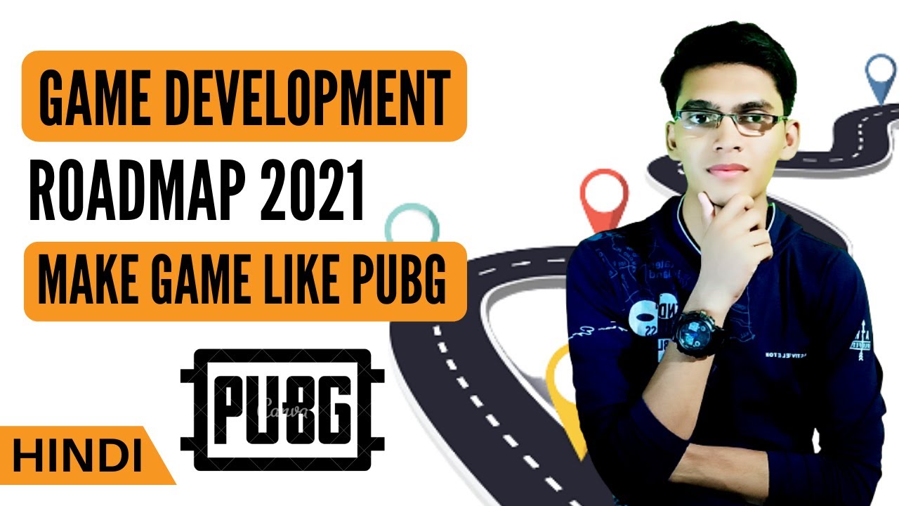 Game Development Roadmap 2021 | How to Become a Game Developer | Hindi ...