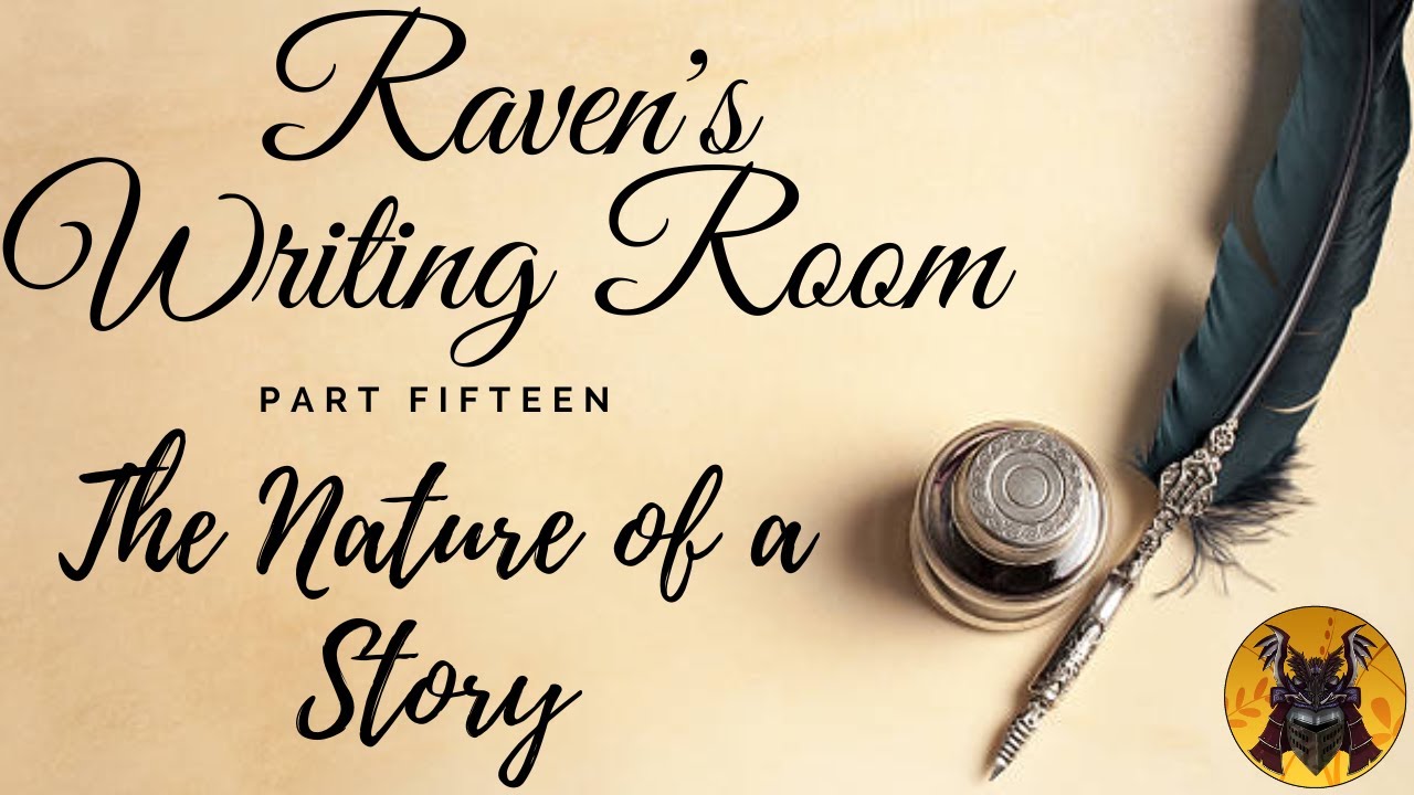 Raven's Writing Room: The Nature of a Story - YouTube