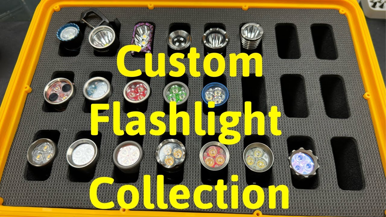 Custom Flashlight Collection | & Rambles - YouTube