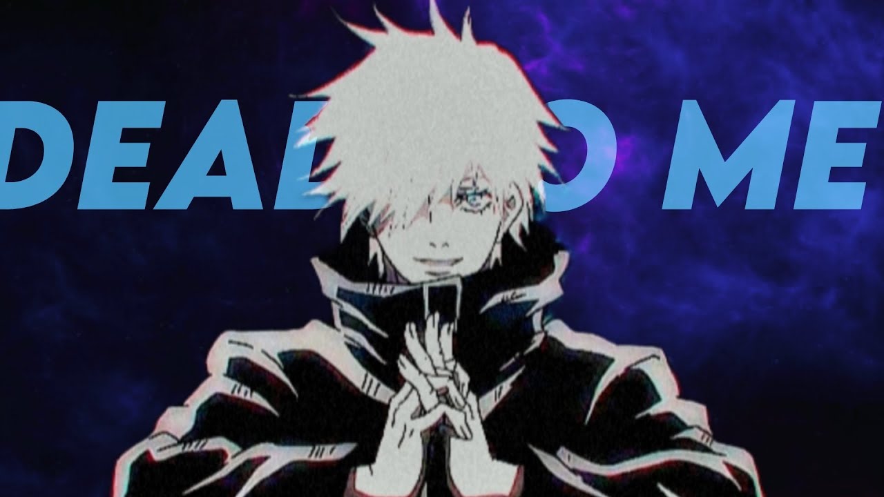 Dead to me - Gojo satoru Badass [AMV/EDIT] - YouTube