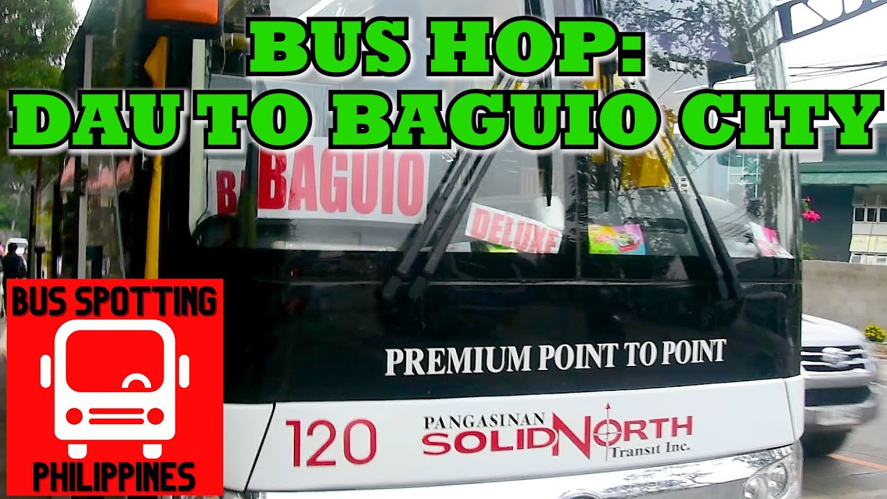 BUS HOP: DAU TO BAGUIO CITY SOLID NORTH DELUXE POINT TO POINT - YouTube