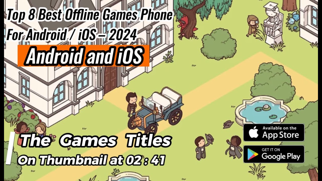 Top 8 Best Offline Games Phone For Android / iOS – 2024 - YouTube