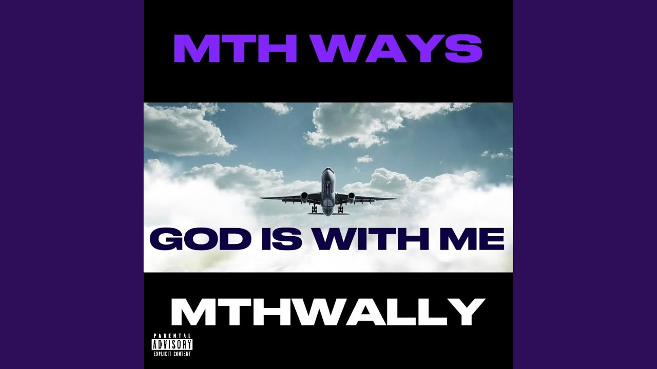 MTHWally GOD IS WITH ME - YouTube
