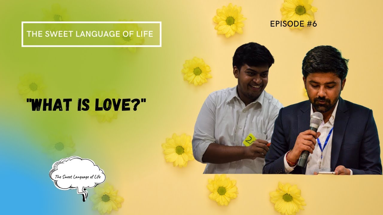 The Sweet Language of Life - What is Love? - YouTube