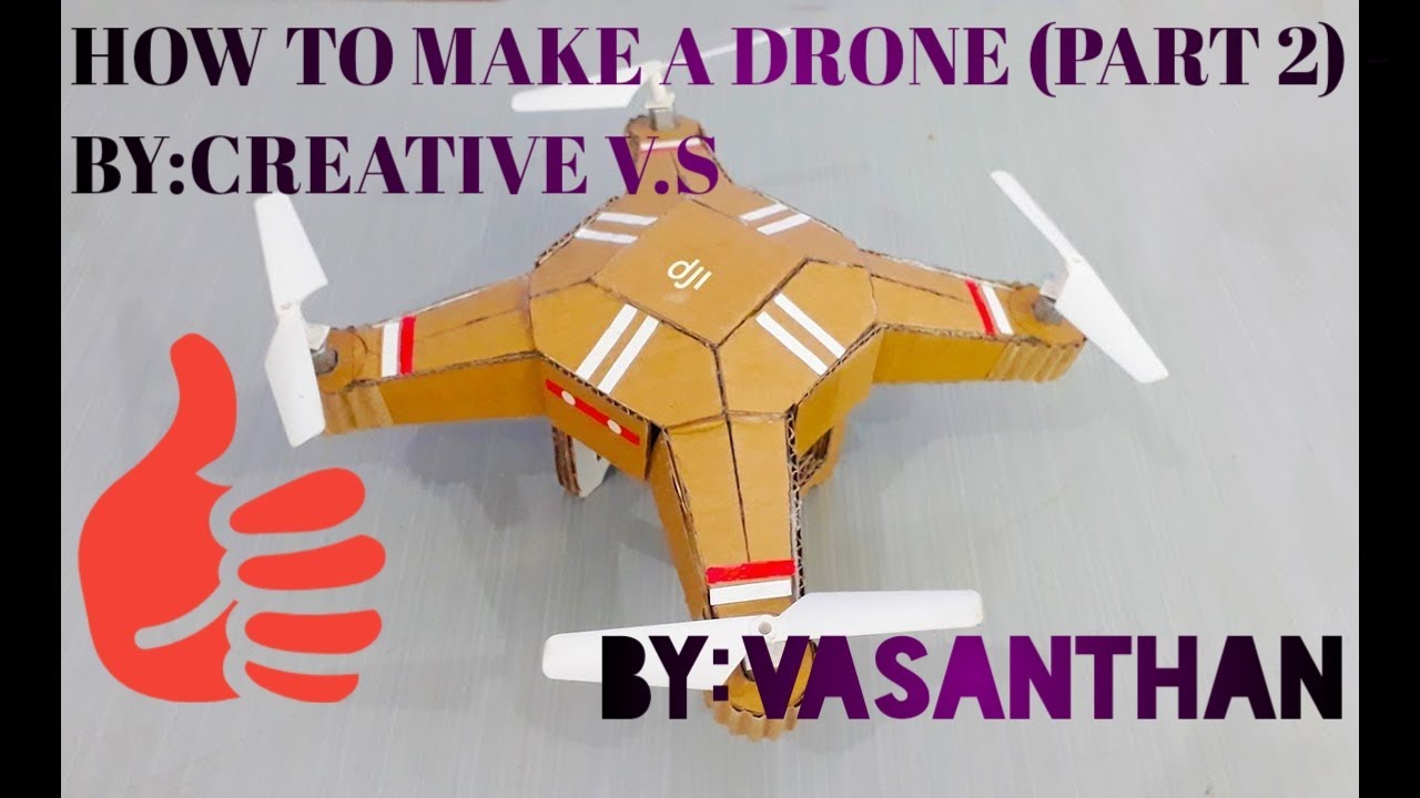 HOW TO MAKE A DRONE [PART 2] IN THIN PAPER - BY:CREATIVE V.S - YouTube