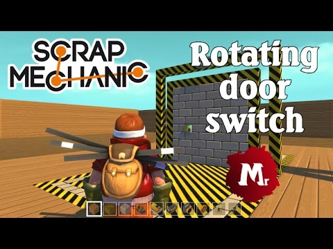 Scrap Mechanic Rotating Switch Door Tutorial - YouTube
