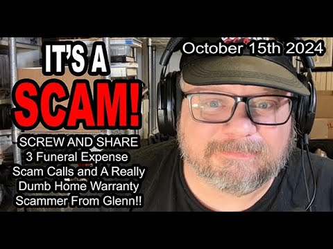 IT'S A SCAM! SCREW & SHARE! 3 Funeral Expense Scam Calls and A Really ...