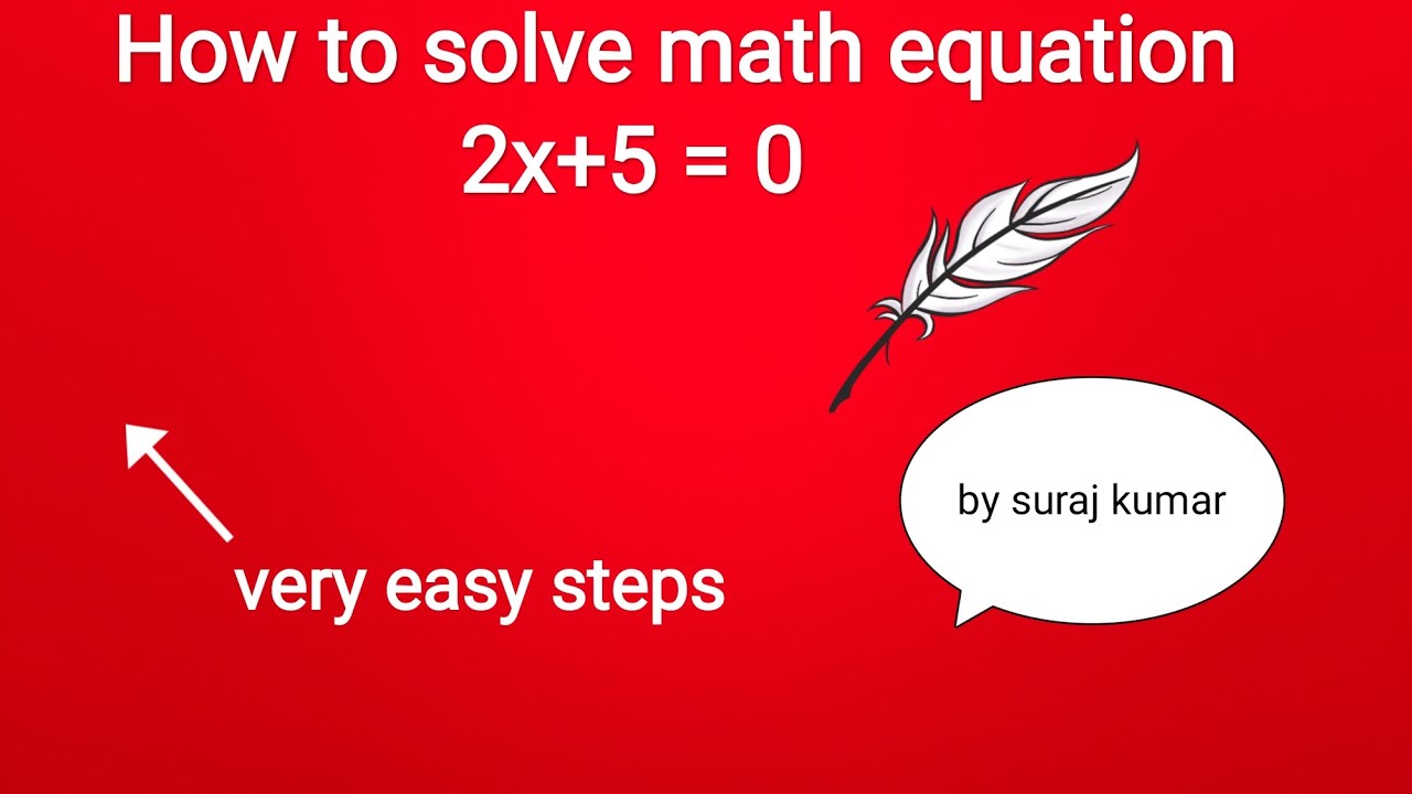 How to how to solve math equation 2x + 5 = 0 - YouTube