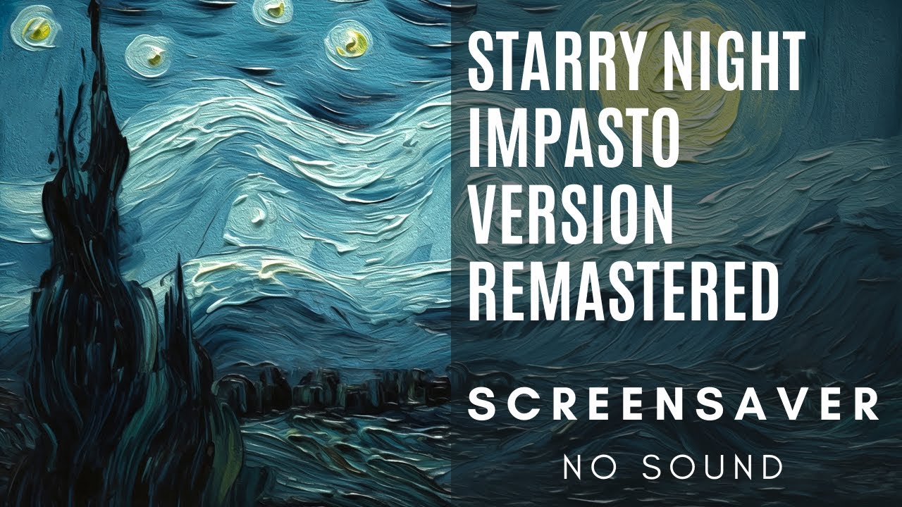 Van Gogh Slideshow for TV | Remastered Starry Night | Impasto ...