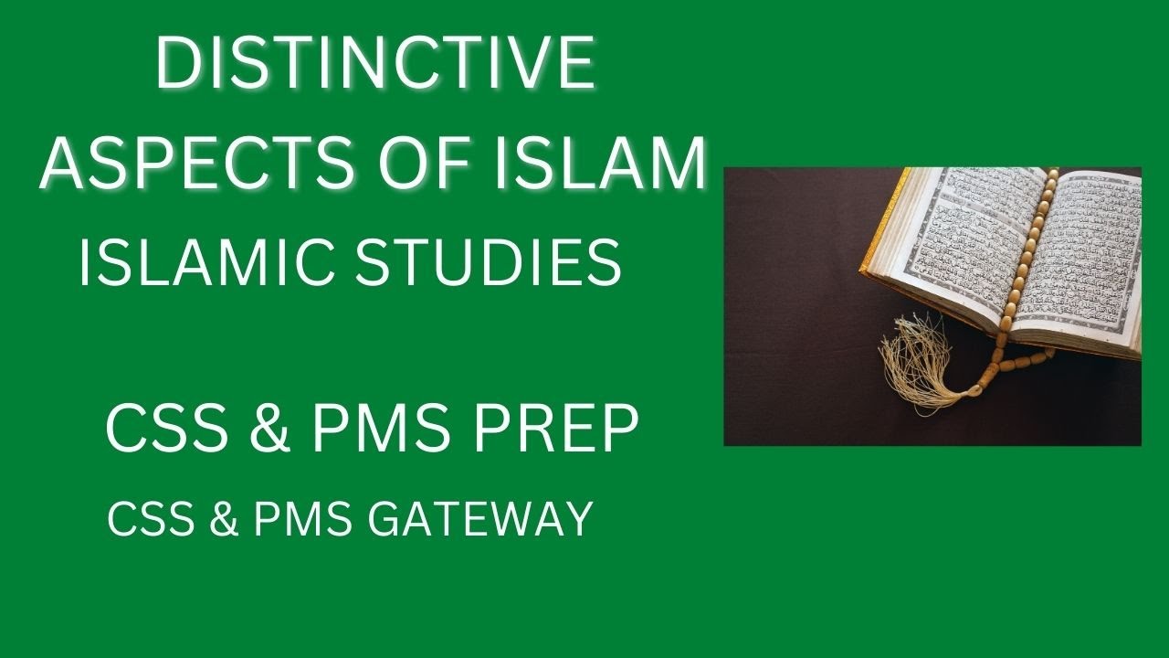 Distinctive Aspects of Islam || Islamic Studies Lecture|CSS|PMS ...