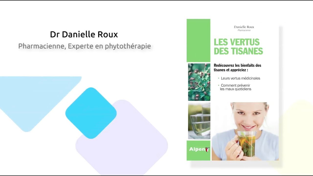 Les vertus des tisanes : interview de Danielle Roux - YouTube