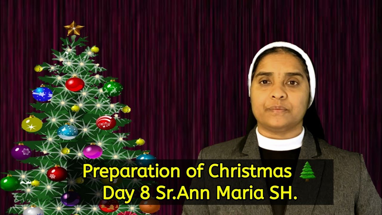 Preparation of Christmas 🌹 December 8 Sr.Ann Maria SH. - YouTube