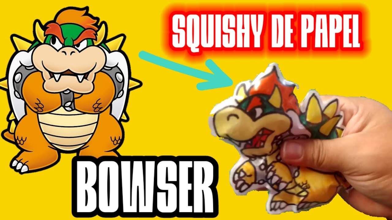 cómo hacer a bowser/ squishy/ papel/ manualidades - YouTube