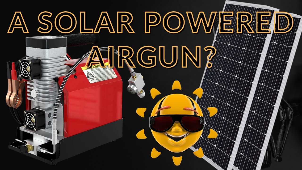 A Solar Powered Airgun Part 1 Solar powered portable PCP power source ...