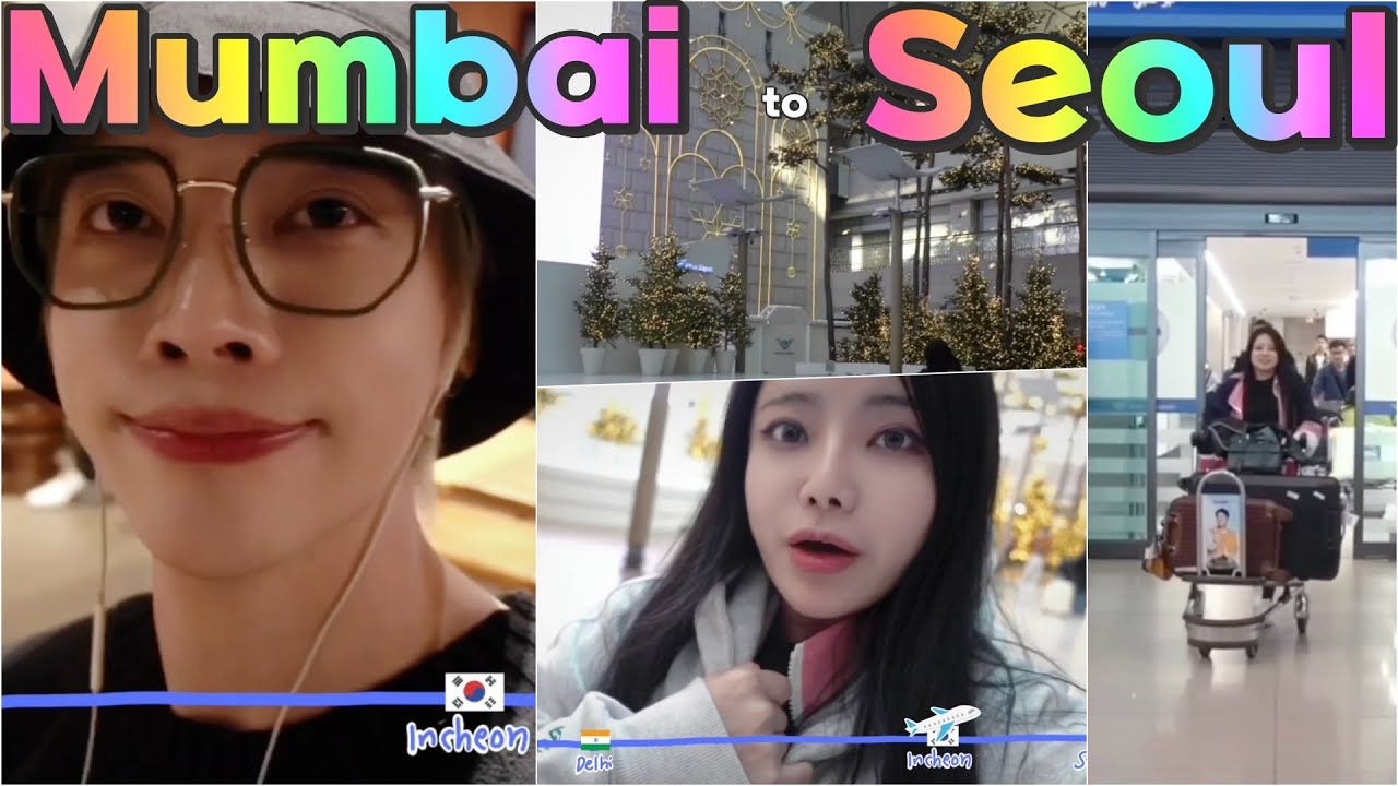 K-Pop Singer & friends travel from Mumbai🇮🇳 to Seoul🇰🇷South Korea Vlog ...