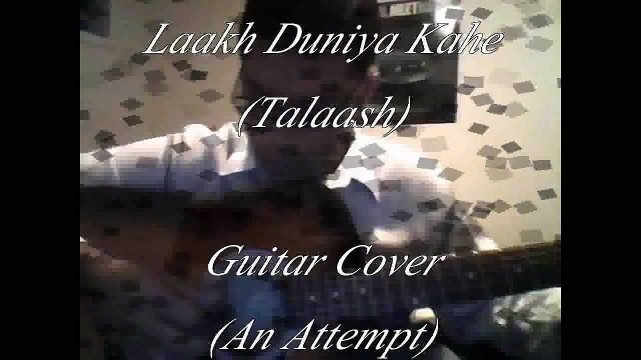 Laakh Duniya Kahe (Talaash) - Guitar Cover - Nikhil Grover - YouTube