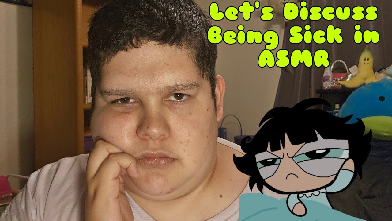 Let's Discuss Being Sick in ASMR - YouTube