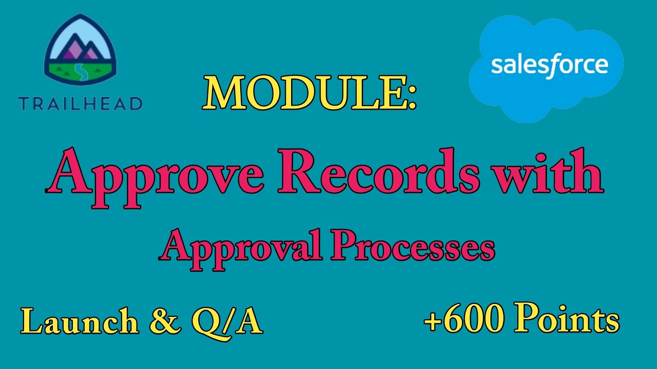 Approve Records with Approval Processes | Both Launch and Q/A ...