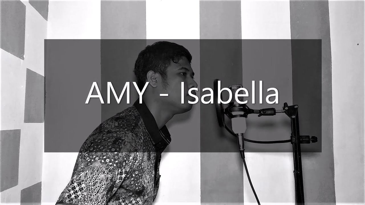 Amy - Isabella | cover by EASTLIFE - YouTube