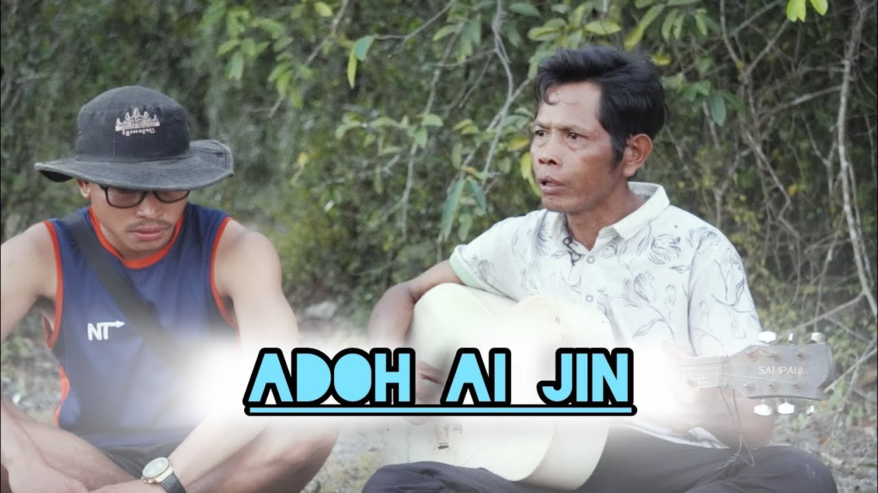 Toloi Adoh Jarai ta po Ai Jin /Moak bia ma ana jarai ta adoh (official ...