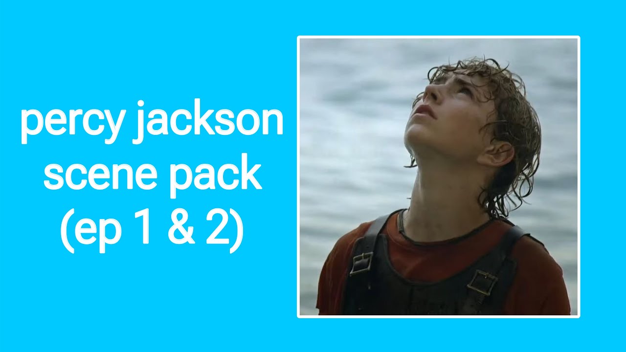 Percy Jackson Scene Pack (ep 1 & 2 / mega link in desc with audio ...