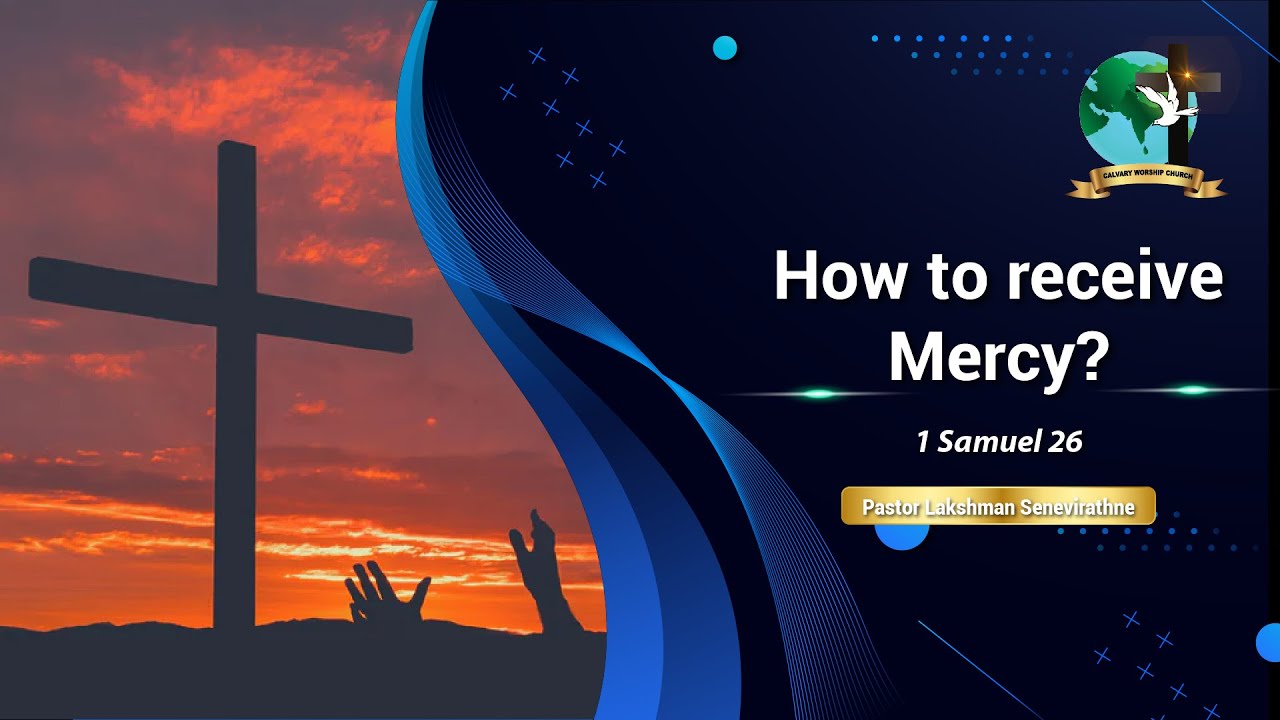 How to receive Mercy? | 1 Samuel 26 | Pastor Lucky Seneviratne - YouTube