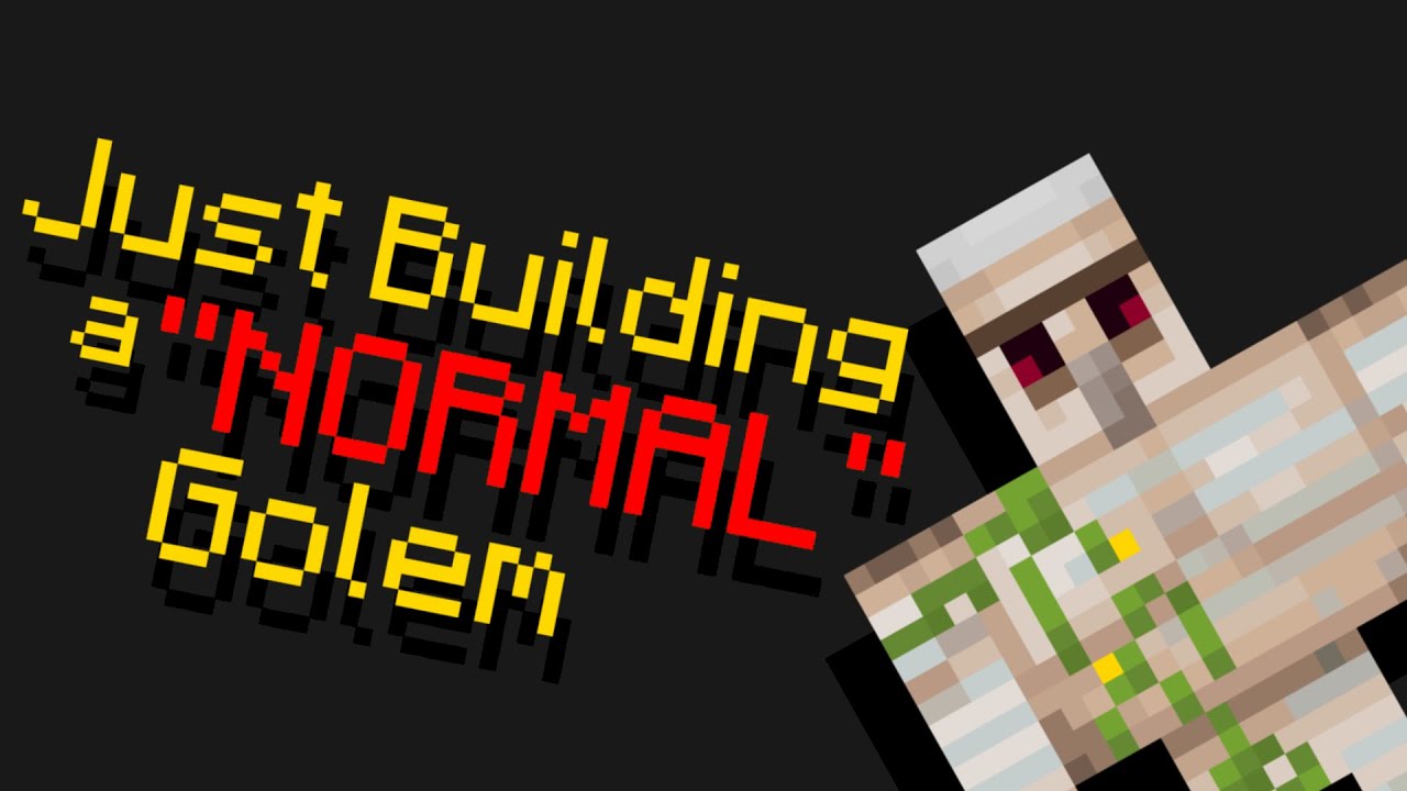 Just Building a "NORMAL" Golem - YouTube