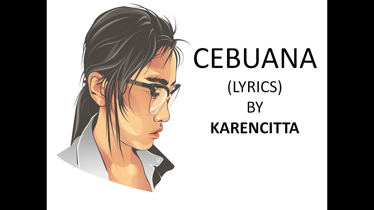 Karencitta - Cebuana (lyrics) - YouTube