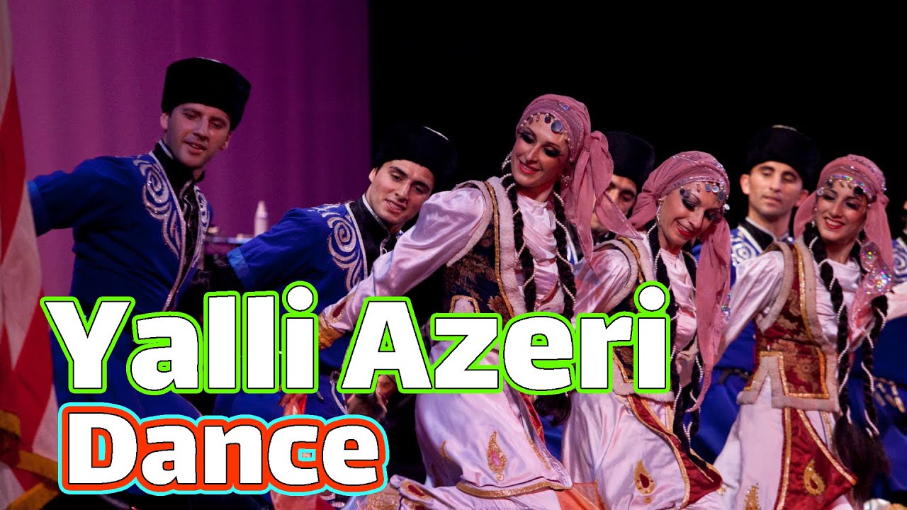 Yalli is the Best Azeri Dance in Iran - Azerbijan - YouTube