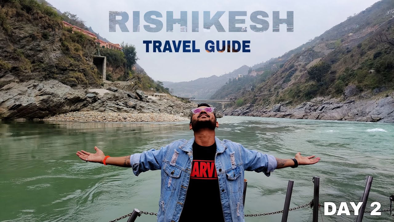 Rishikesh Travel Guide || Devprayag || Day 2 || Rishikesh Tourist Place || Travel Budget Vlog ...