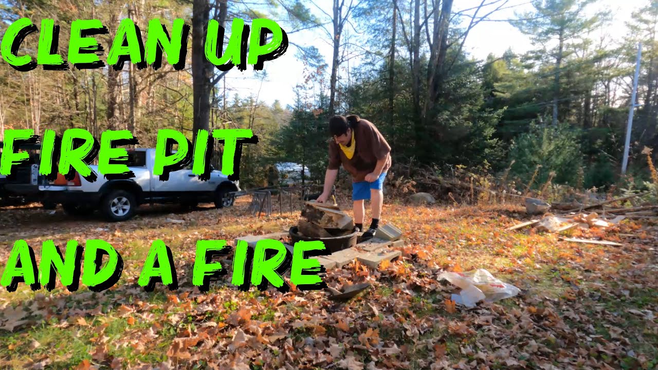 Clean Up Fire Pit And A Fire - YouTube