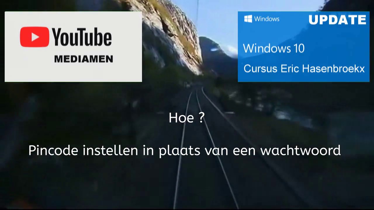 Cursus Windows 10 update Eric Hasenbroekx part 2 Pincode instellen ...